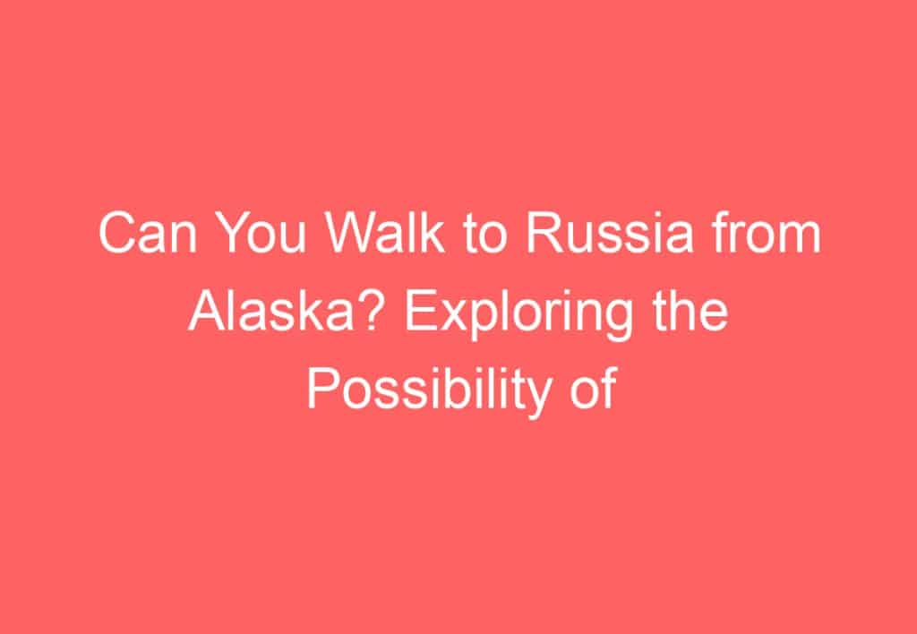 How Alaska Became the Most Eastern State in the US